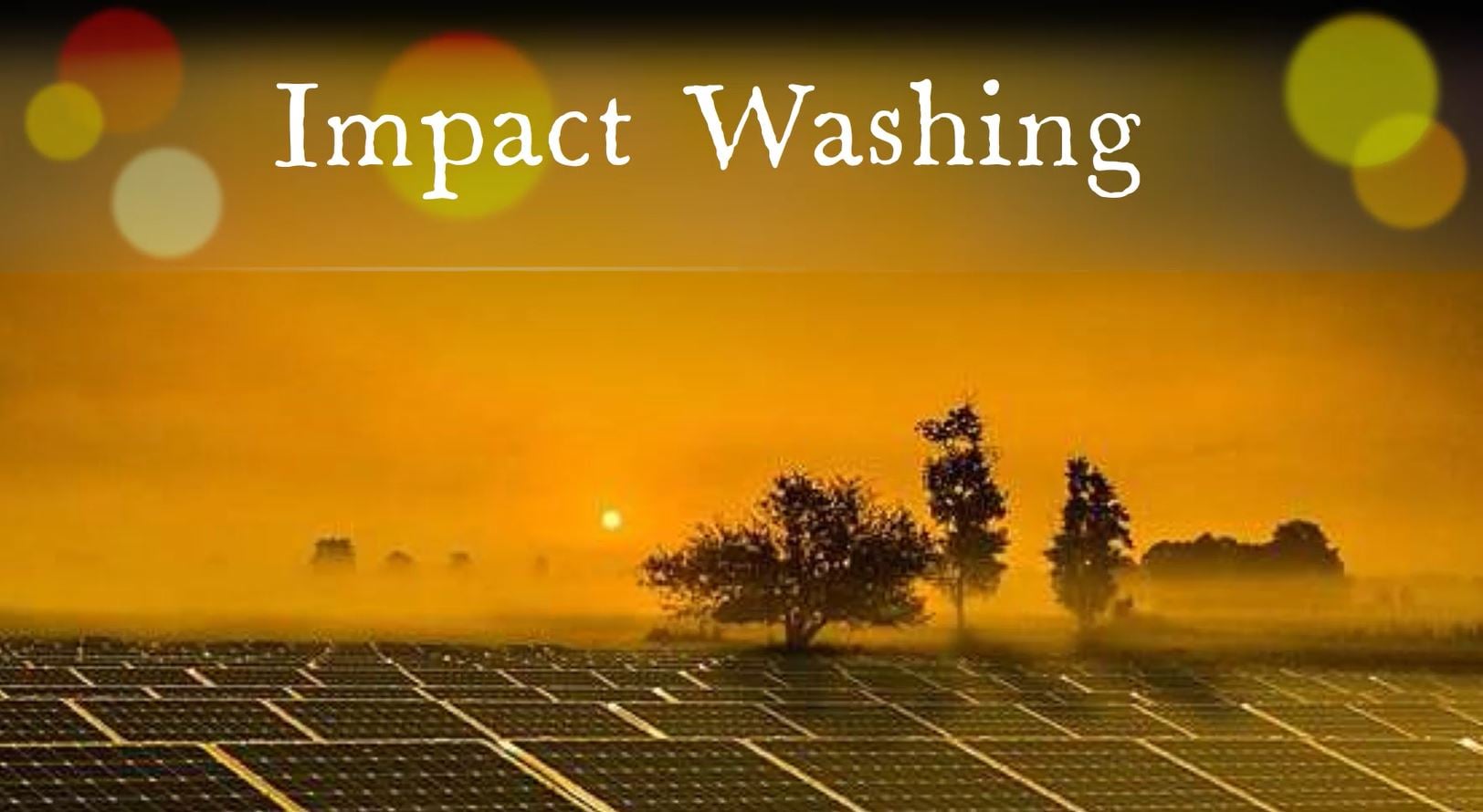 Impact Washing: Τι είναι και πως εντοπίζεται. Αξιολόγηση του αντίκτυπου ...
